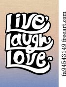 Free art print of Live Laugh Love. Typographic montage of the words ...