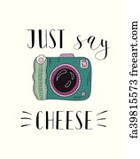 Free art print of Photo camera with lettering - Say cheese. Hand drawn ...