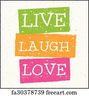 Free art print of Live, Laugh, Love phrase. Live, Laugh, Love ...
